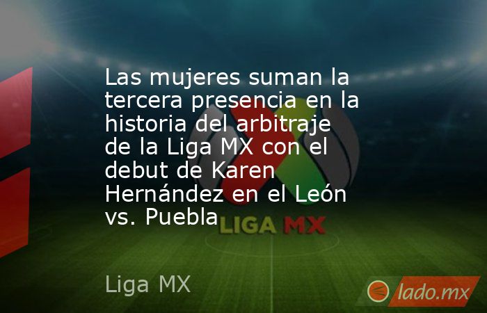 Las mujeres suman la tercera presencia en la historia del arbitraje de ...