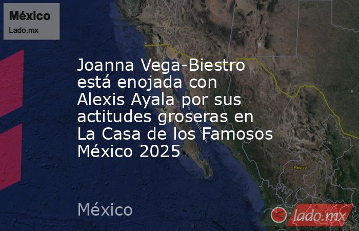 Joanna Vega-Biestro está enojada con Alexis Ayala por sus actitudes ...